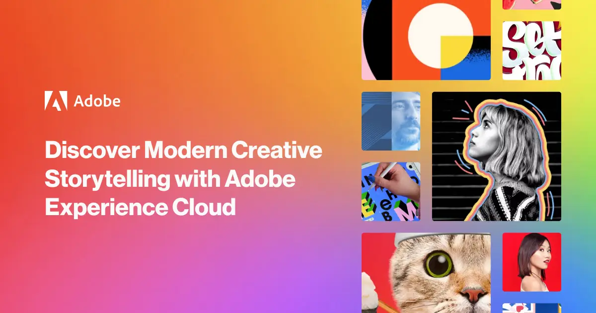 Discover Modern Creative Storytelling with Adobe Experience Cloud